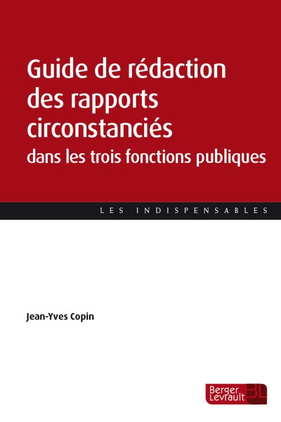 Guide de rédaction des rapports circonstanciés dans les trois fonctions publiques | La boutique ...